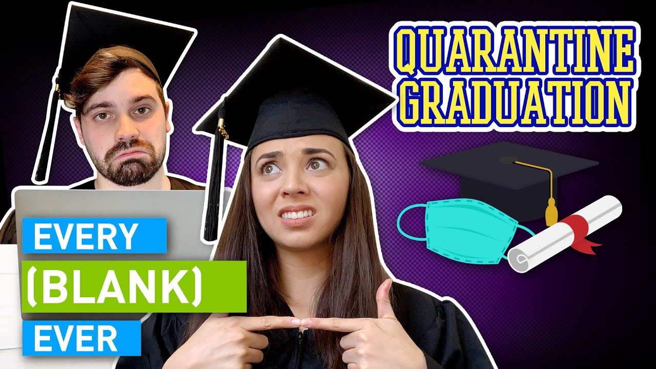 Every Quarantine Graduation Ever