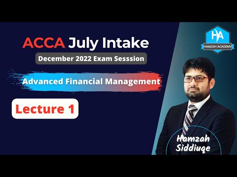 Advanced Financial Management / ACCA AFM | Lecture 1 | HAMZAH SIDDIQUE
