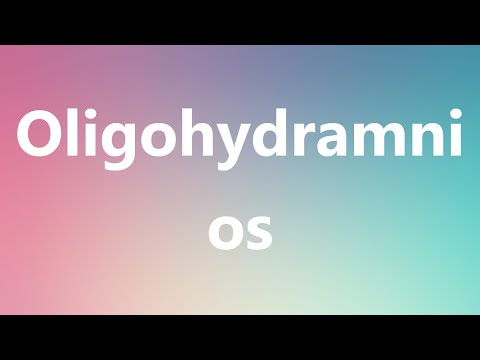 Oligohydramnios - Medical Meaning and Pronunciation
