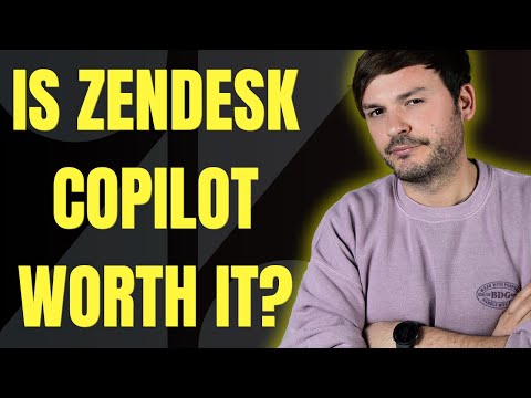 Is Zendesk Agent Copilot Worth It?