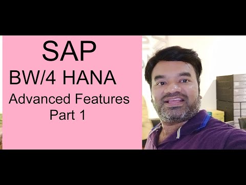 SAP BW/4 HANA Advanced Features Part 1