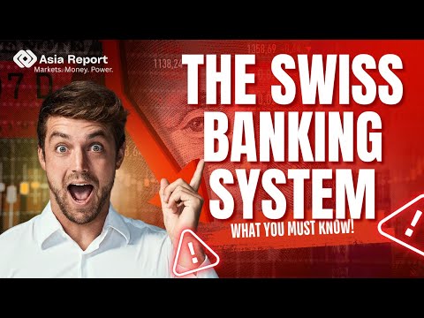 THE ASIA REPORT Swiss Banking System