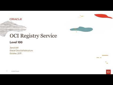 Oracle Registry Service (OCIR) Level 100 - Part 1 - Overview