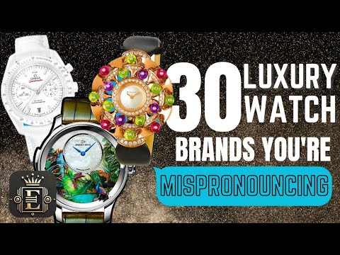 30 LUXURY Watch Brands You're Mispronouncing