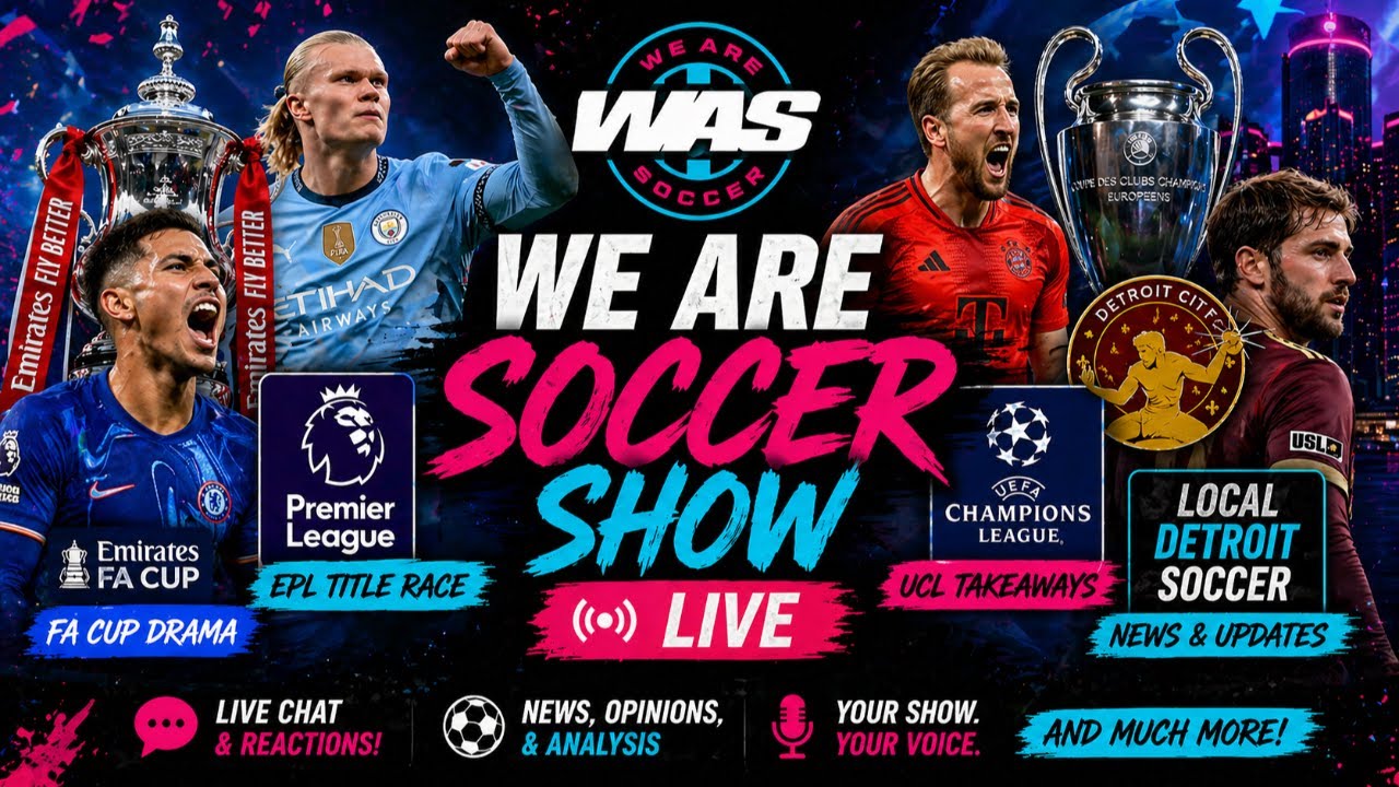 FA Cup Drama, EPL Race Heating Up & UCL Takeaways | We Are Soccer LIVE