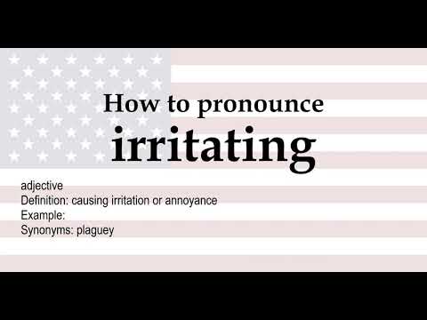 How to pronounce 'irritating' + meaning