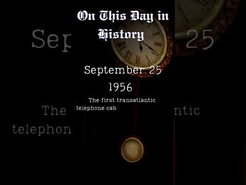 On This Day in History - September 25 1956 - First Transatlantic Telephone Cable Completed