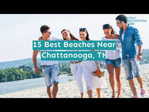 15 Best Beaches Near Chattanooga, TN