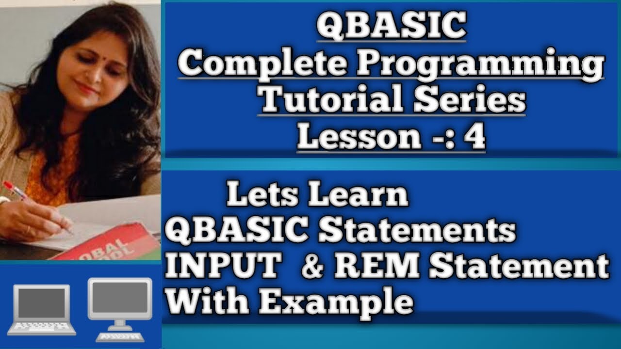 Lets Learn QBASIC Statements INPUT &   REM Statement With Example.