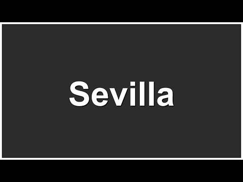How to pronounce Sevilla | Spanish Football Club