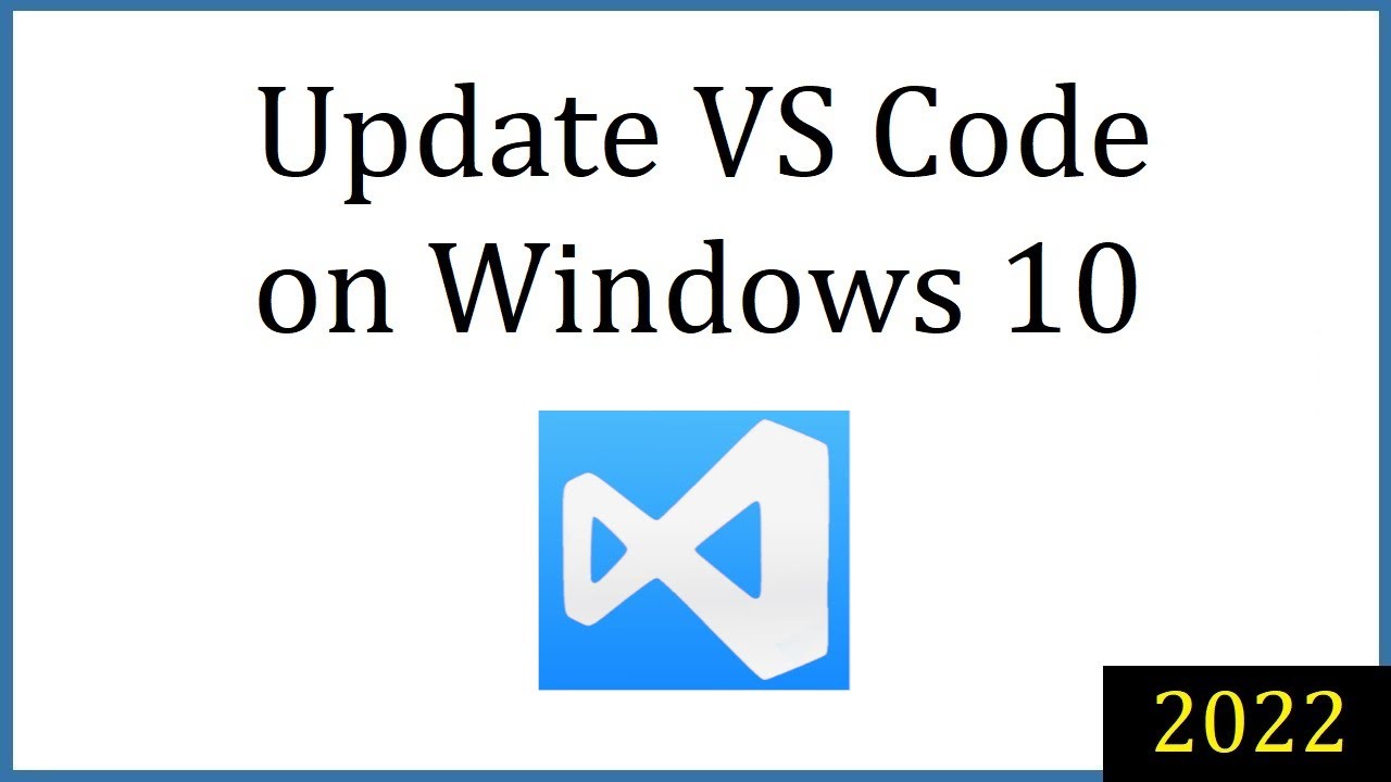 How to Update VS Code (2022)