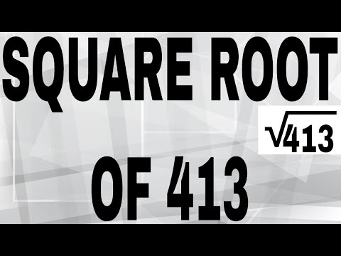 SQUARE ROOT OF 413