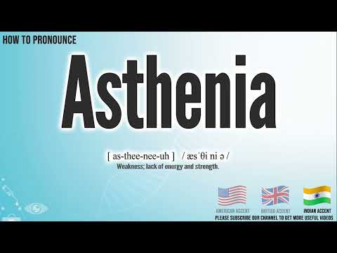 Asthenia Pronunciation | How to Pronounce (say) Asthenia CORRECTLY | Medical Meaning