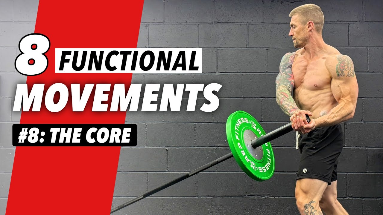 8 Functional Movement Patterns You Need To Master: #8 The Core