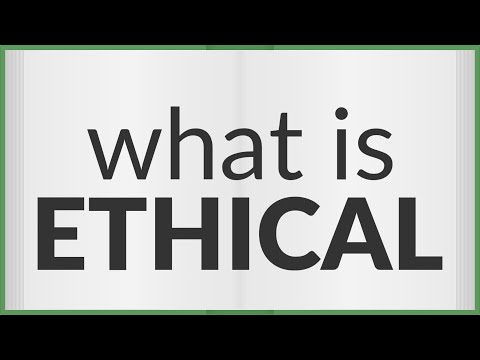 Ethical | meaning of Ethical