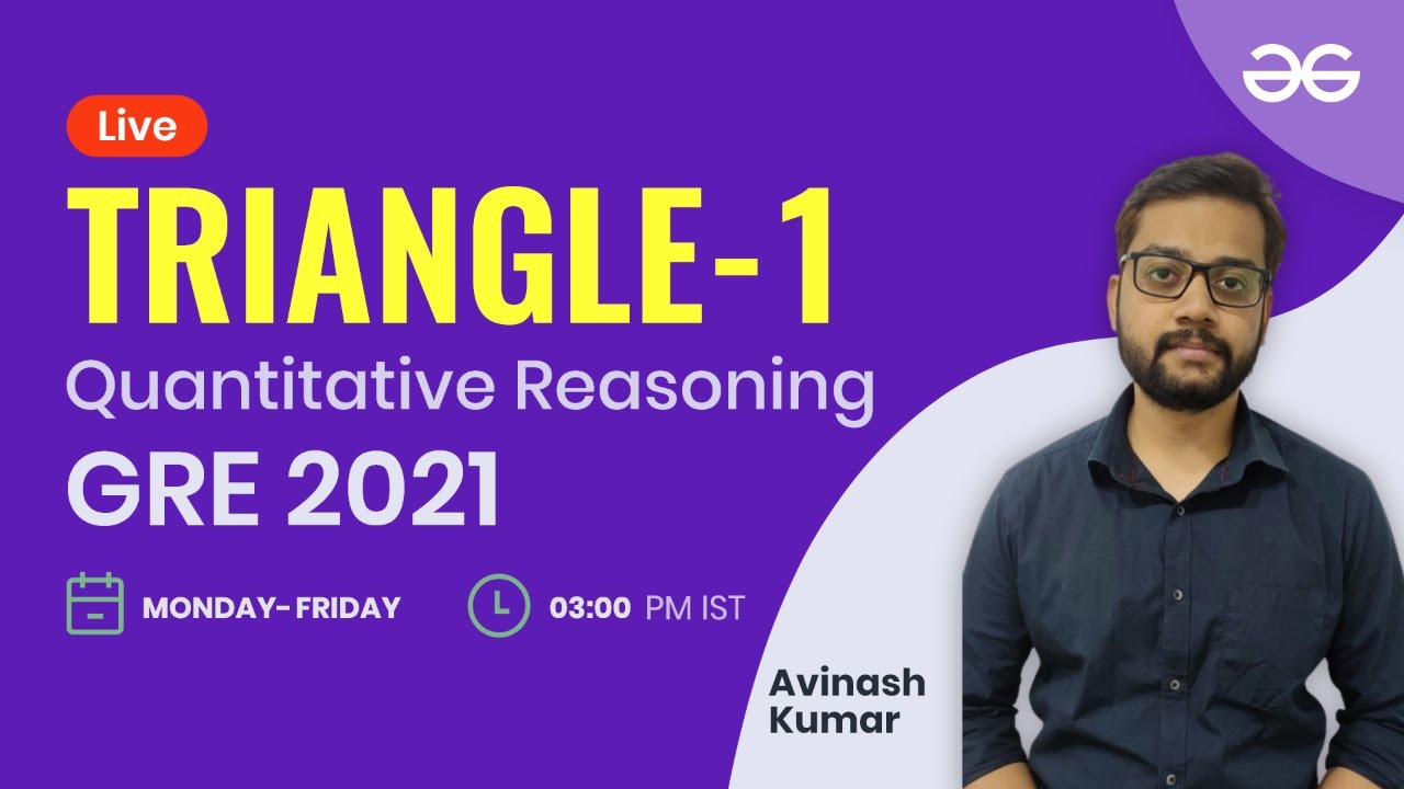 GRE 2021 Triangle-1 Avinash Lecture 10.