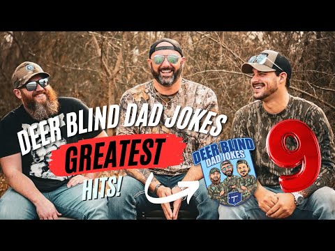Deer Blind Dad Jokes Greatest Hits 9!