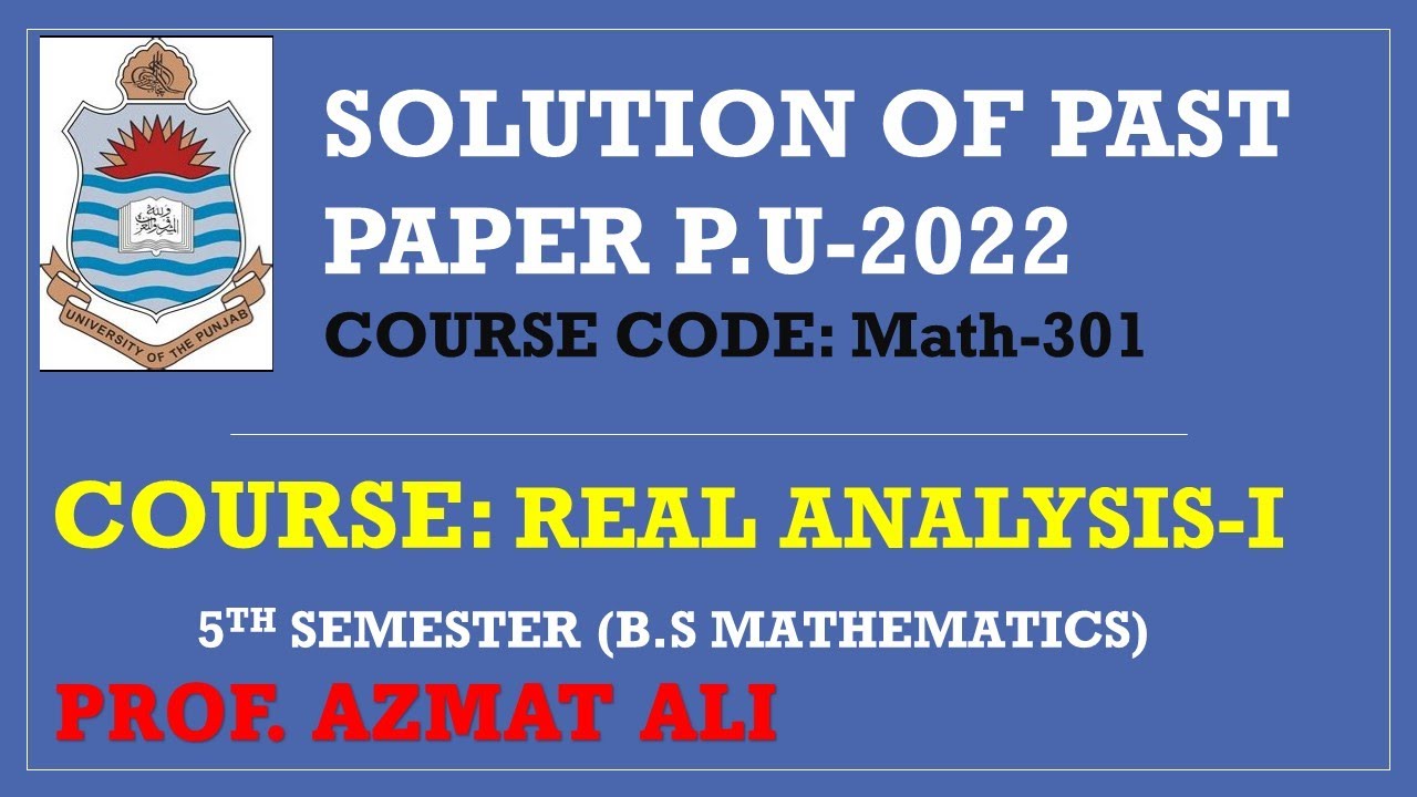 B.S MATH|| REAL ANALYSIS- I MATH 301|| SOLUTION OF PAST PAPER 2022||5TH SEMESTER|| PUNJAB UNIVERSITY