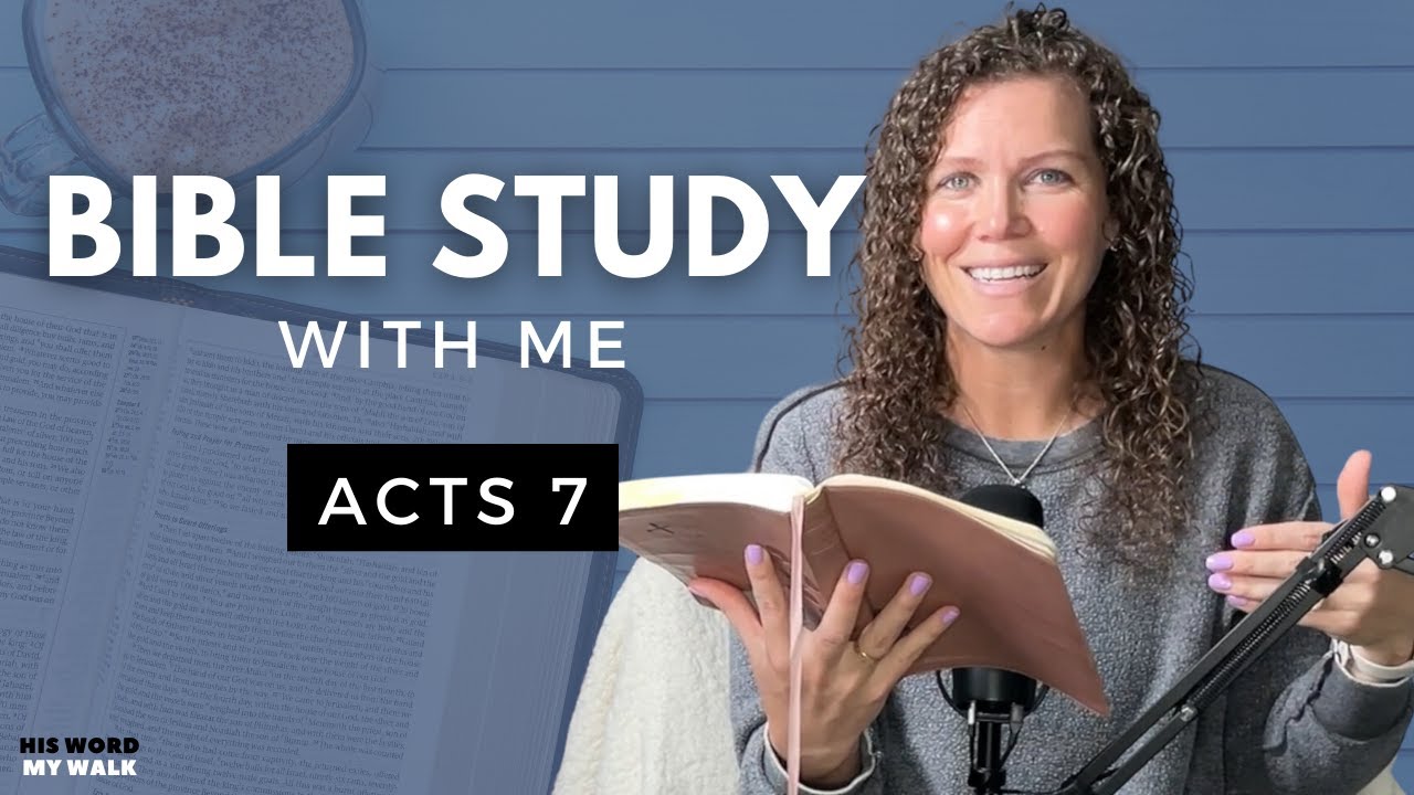 Acts 7 | Was Stephen A Martyr In The Bible? [Bible Study WITH Me]