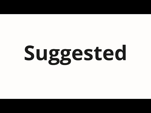 How to pronounce Suggested