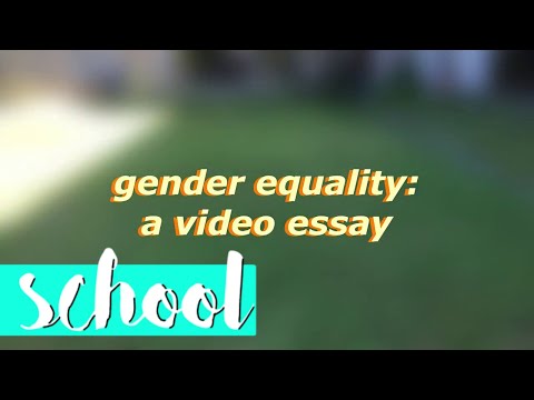 Gender Equality: A Video Essay [school project]