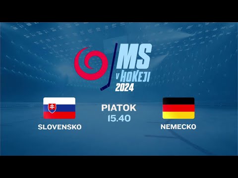 MS v hokeji 2024 SLOVENSKO - NEMECKO (10.5.2024 o 15:40 na JOJke)