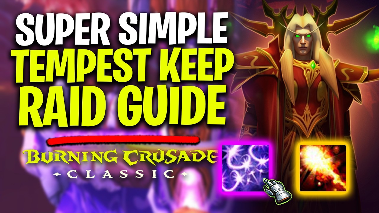 Super Simple Tempest Keep Raid Guide For TBC Classic Anniversary