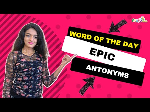 Epic & its Antonyms -- English Vocabulary
