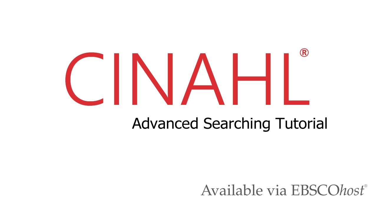 CINAHL Databases - Advanced Searching Tutorial (Classic EBSCOhost)