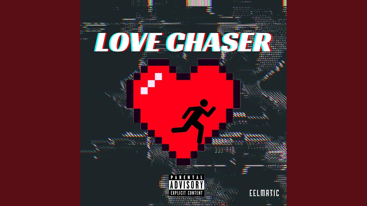Love Chaser.