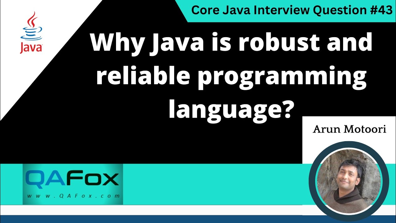 Why Java is Reliable and Robust Programming Language (Core Java Interview Question #43)
