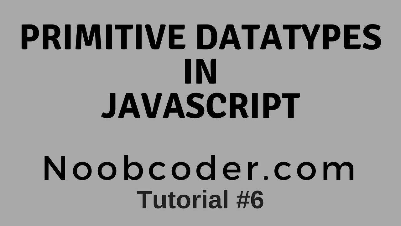 Primitive DataTypes in Javascript