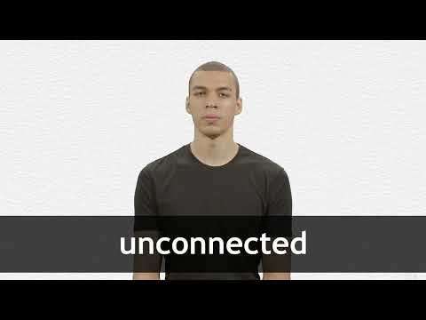UNCONNECTED definition and meaning | Collins English Dictionary