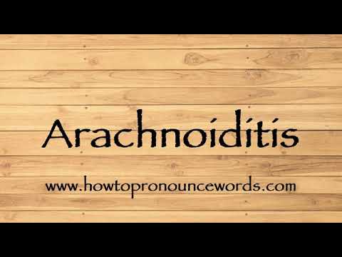 How To Pronounce Arachnoiditis ? How To say Arachnoiditis New Video