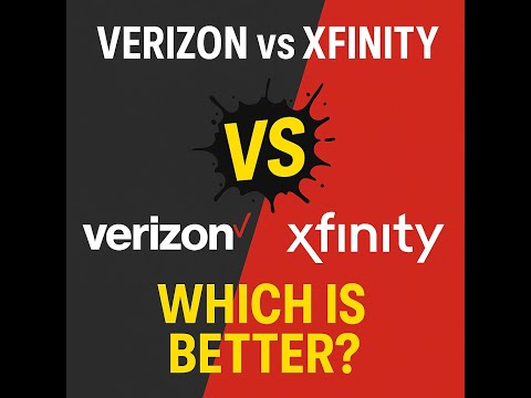 Verizon vs Xfinity – Which Is Better for You?