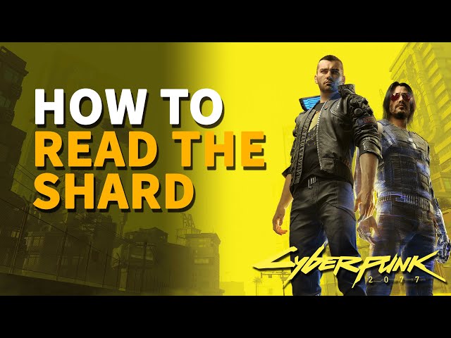 How to read shards in Cyberpunk 2077
