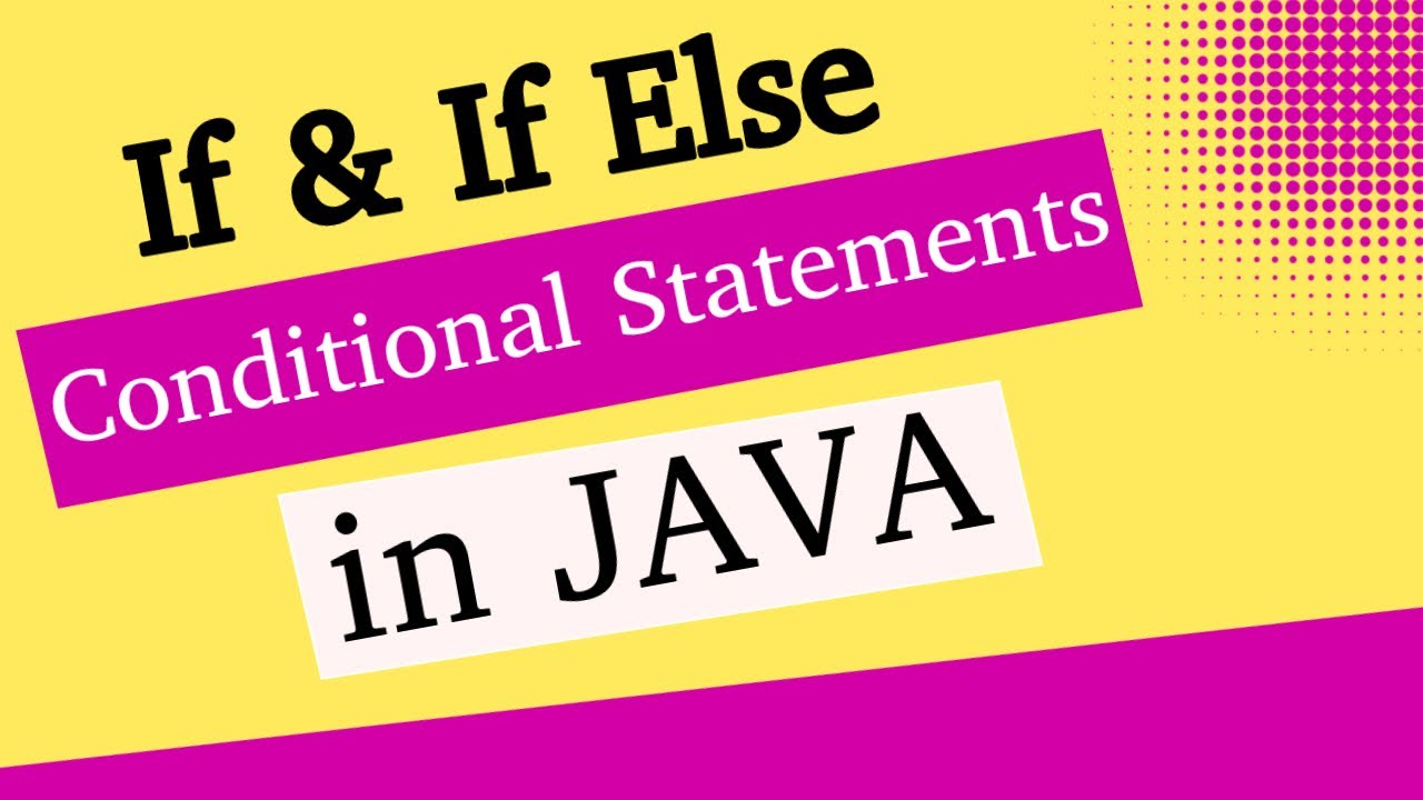 If & If Else Conditional Statements in JAVA | Fullstack Java | @magneqsoftware6896