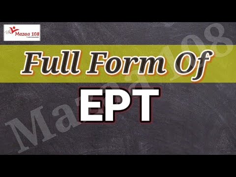 EPT full form | full form EPT | EPT Means | EPT Stands for | Meaning of EPT | EPT Ka Full Form