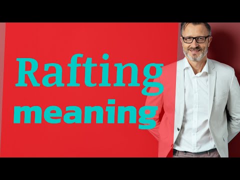 Rafting | Definition of rafting 📖 📖 📖 📖 📖