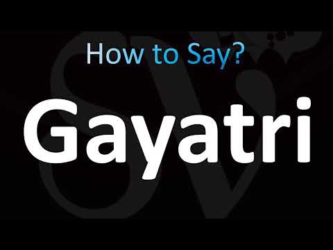 How to Pronounce Gayatri (CORRECTLY!)