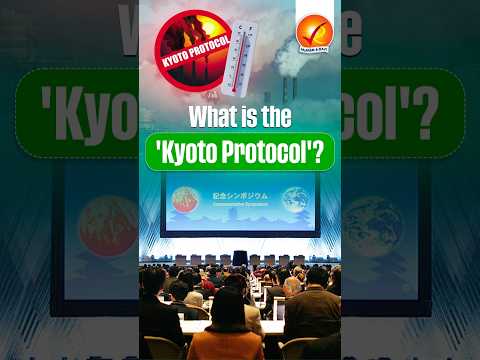 What is the 'Kyoto Protocol'?