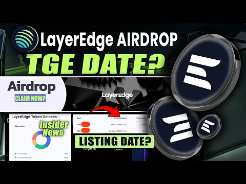 ๐ชLayerEdge Airdrop TGE Date ? - $EDGEN Claim Date When? Explained