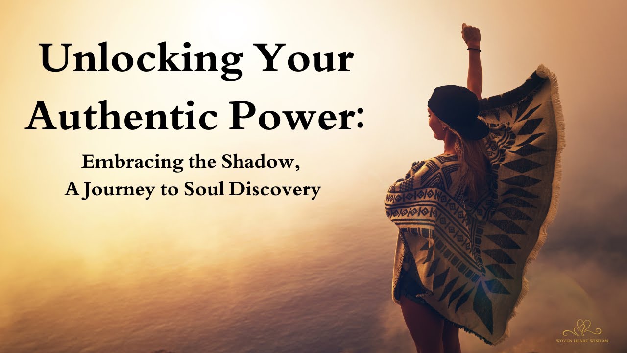 Unlocking Your Authentic Power: Embracing the Shadow for Soul Discovery | Galaxy.ai
