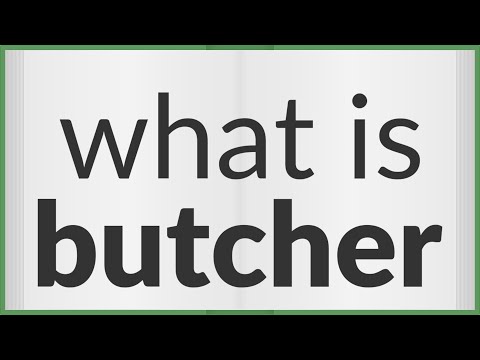 Butcher | meaning of Butcher