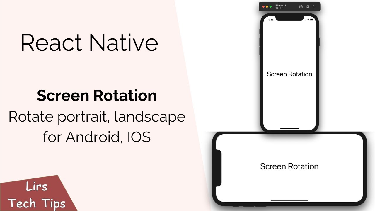 React Native: Screen Rotation (Rotate portrait, landscape for Android, IOS)