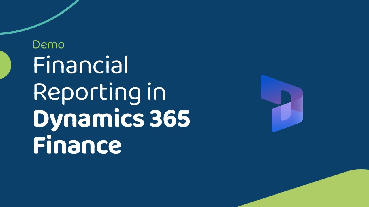 How Dynamics 365 Financial Reporting Boosts Real-Time Insights & Accuracy