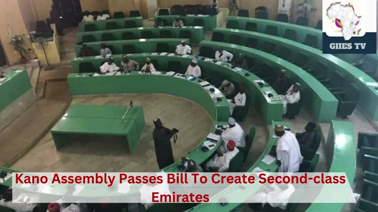 Kano Assembly Passes Bill To Create Second-class Emirates