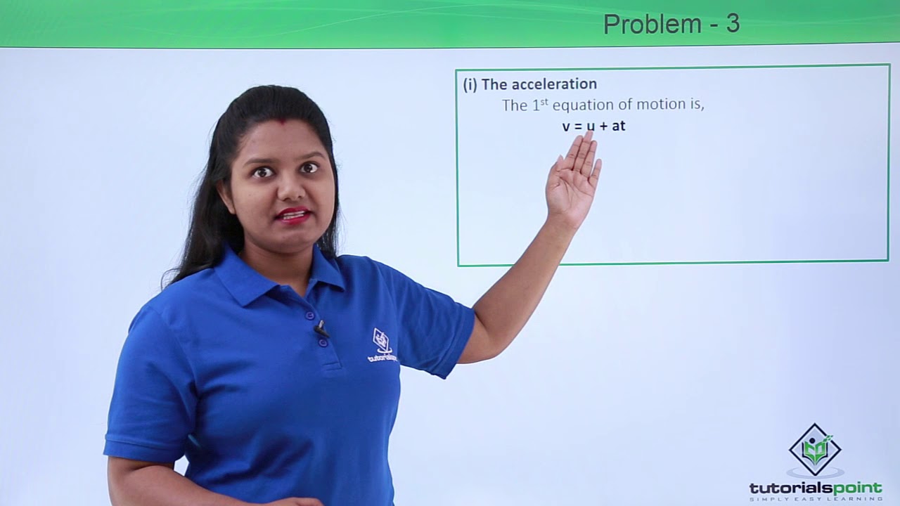 Class 9th – Equations of Motion Problem – 3 | Motion | Tutorials Point