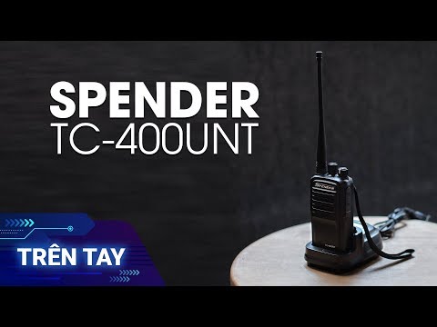 Trên tay bộ đàm Spender TC-400UNT