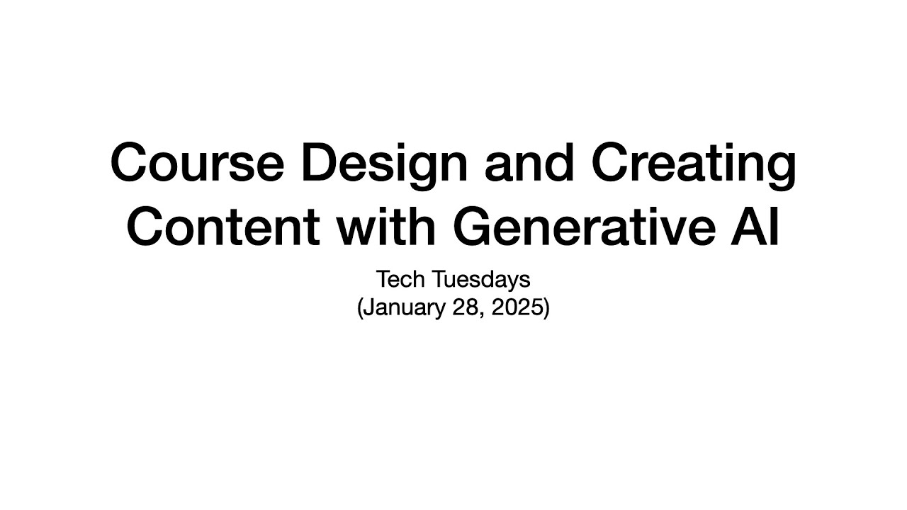 Course Design and Creating Content with Generative AI